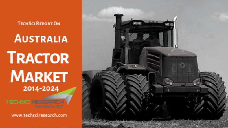 Australia Tractor Market to Grow at CAGR of Over 9% During 2014 – 2024 ...