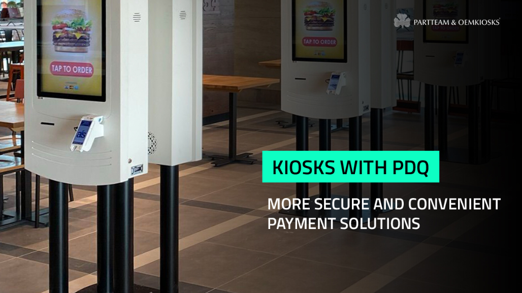 Kiosks with PDQ: More secure and convenient payment solutions - Hype ...