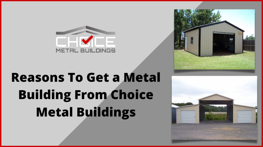 Reasons To Get a Metal Building From Choice Metal Buildings - Hype.News ...
